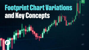 Footprint Charts Explained: Your Best Beginner’s Guide to Trading